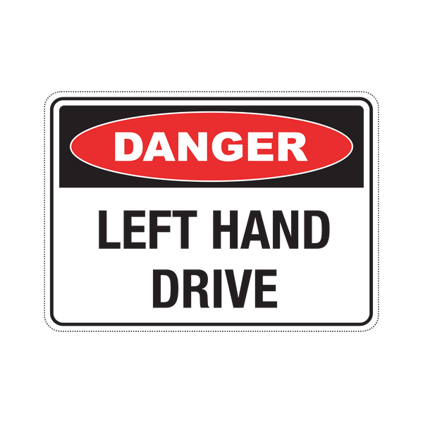 DANGER LEFT HAND DRIVE - S6 - Stickerman Australia